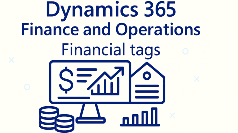 Dynamics 365 F&O – Add Financial tags to a custom table/form – Guven Sahin